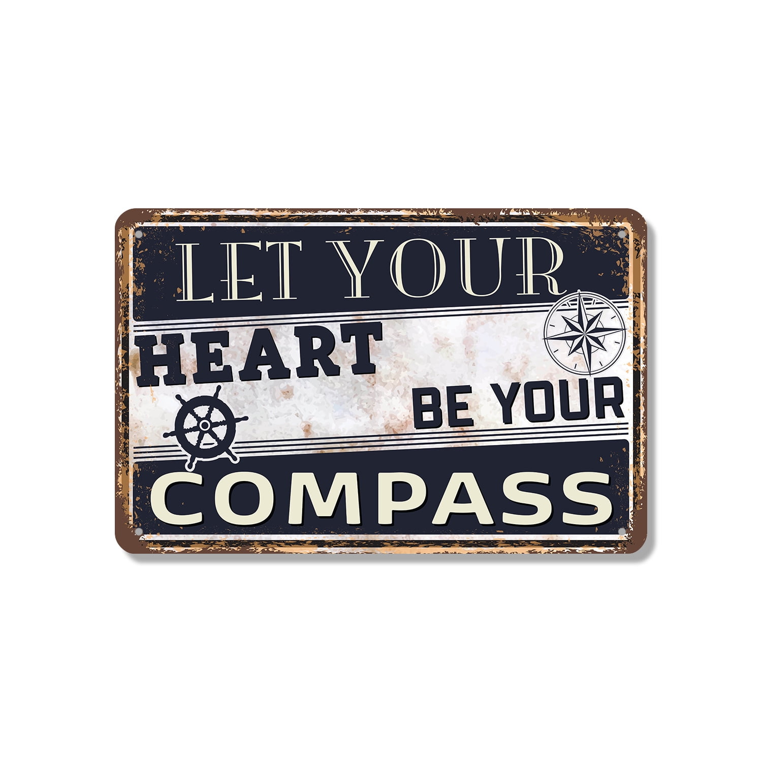 Let Your Heart Be Your Compass Vintage Style 7 Inch x 10 Inch Aluminum ...