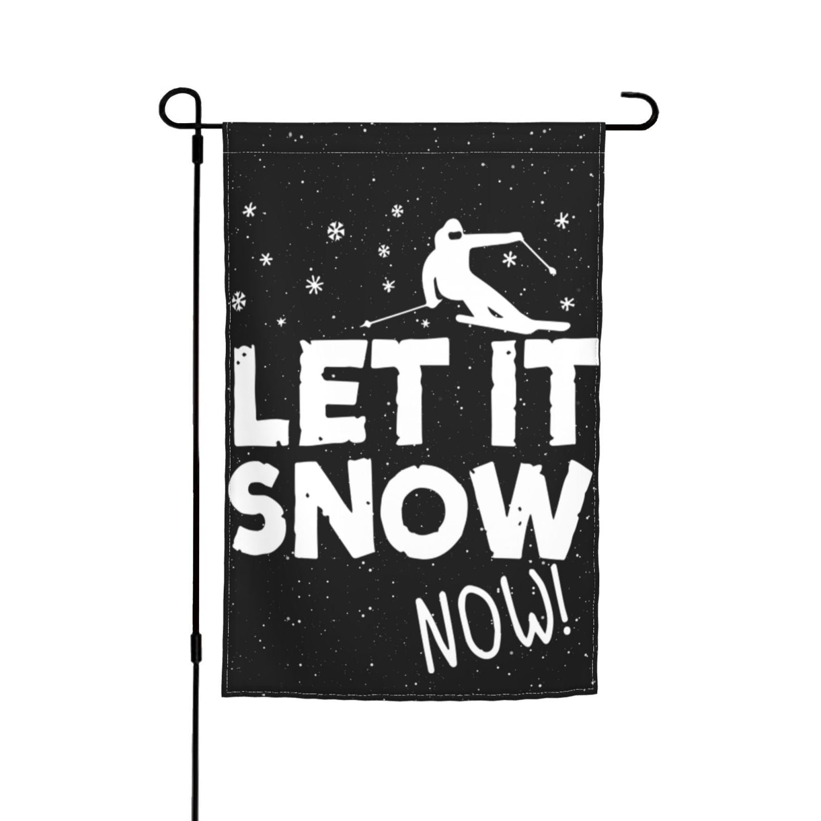 Let It Snow Now Skiing Garden Flag 12x18 Inch, Double Sided Outside ...