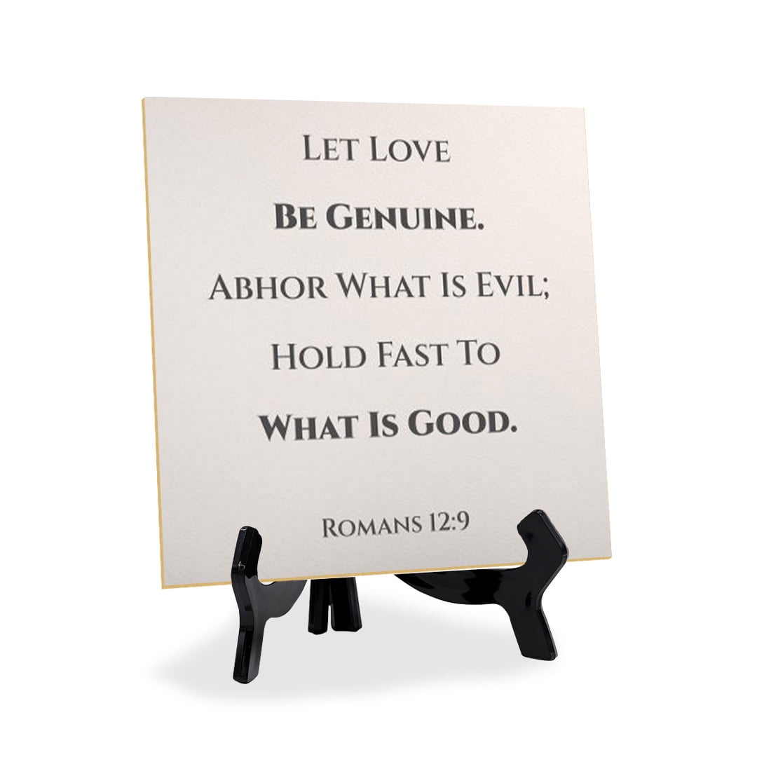 Let Love Be Genuine. Abhor What Is Evil; Hold Fast To What Is Good ...