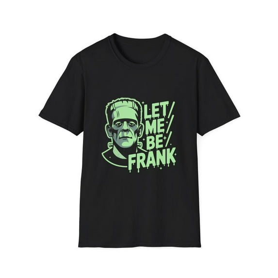 Let Me Be Frank Monster Graphic T-Shirt, Green Horror Creature Art Tee ...