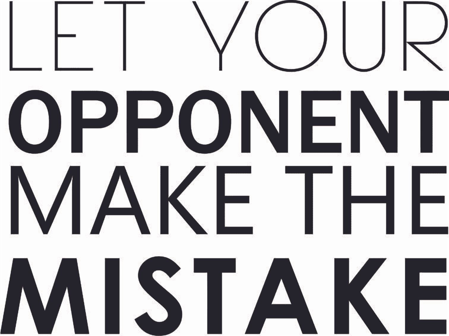 Let Your Opponent Make The Mistake Tennis Sports Athlete Quotes Sayings ...