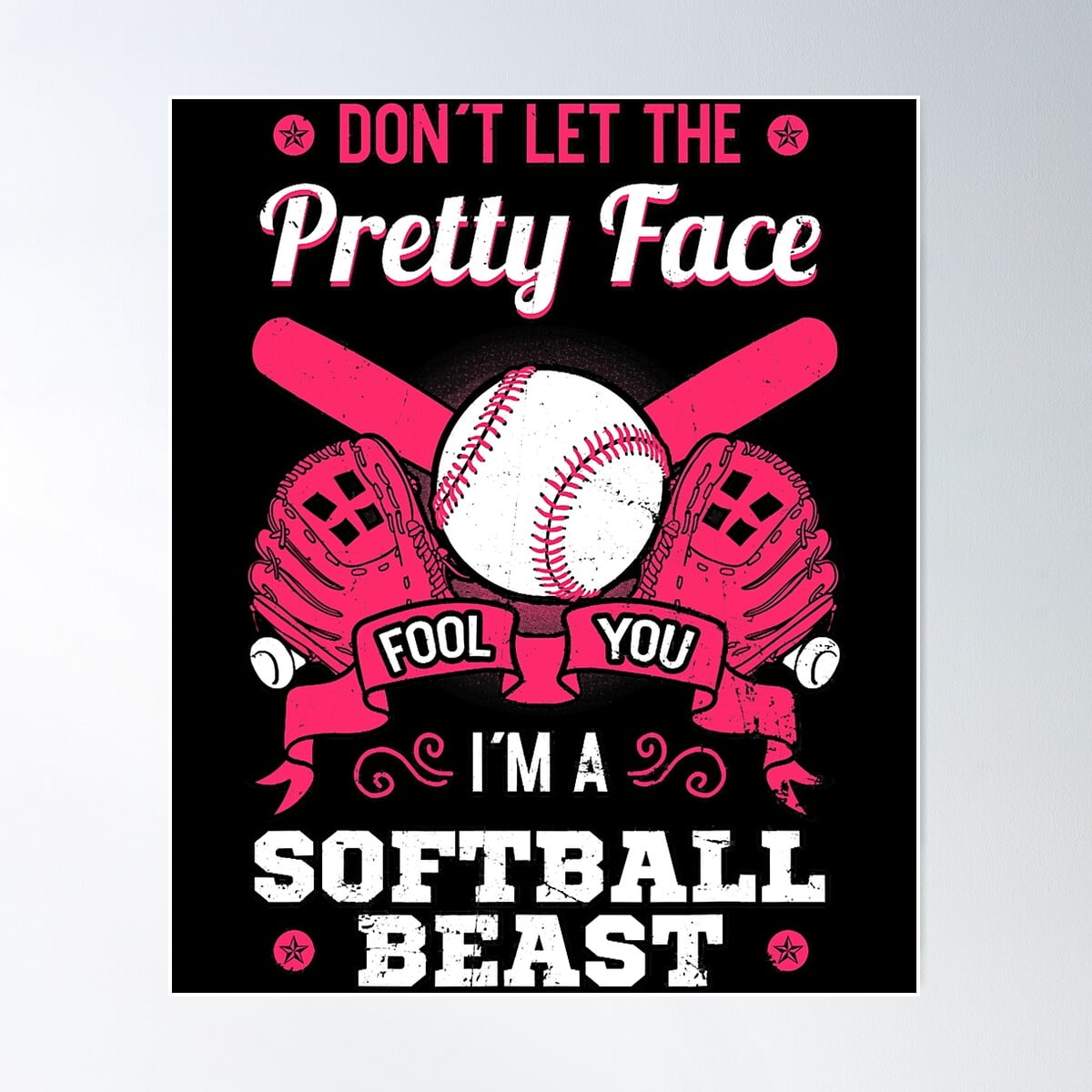 Don'T Let The Pretty Face Fool You I'M A Softball Beast Funny Softball ...