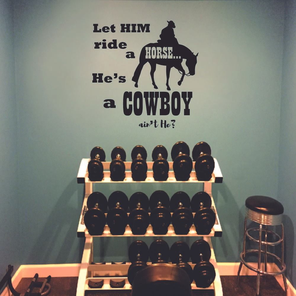 Let Him Ride A Horse Cowboy Cowgirl Quote Country Life Quotes Wall ...