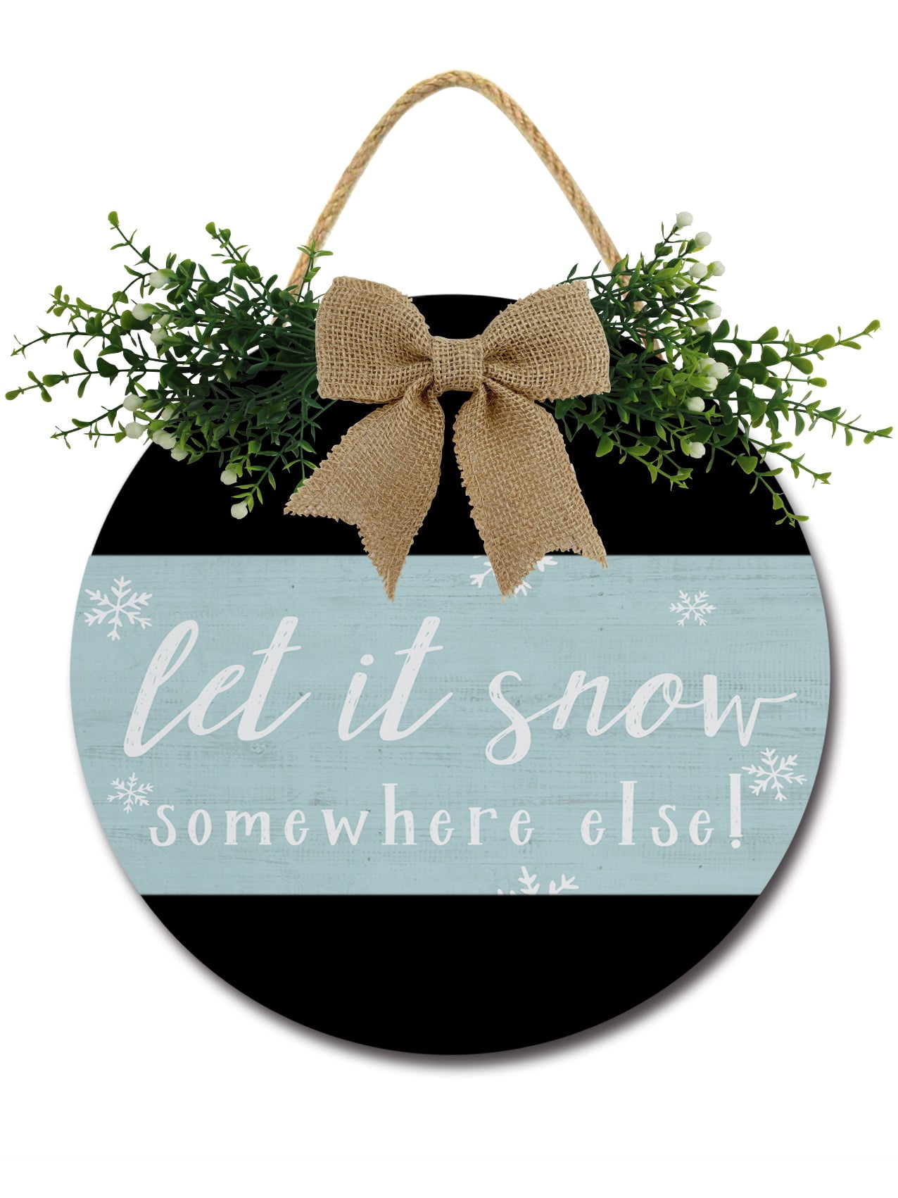 Let It Snow Somewhere Else Door Sign Home Decor Round Wood Wreaths Wall ...