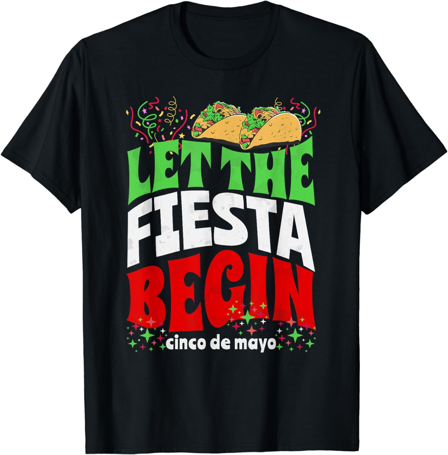 Let The Fiesta Begin Taco Party Cinco de Mayo Saying Graphic T-Shirt ...