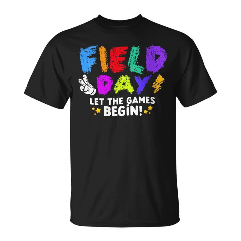 Let The Games Begin Orange Yellow Red Blue Field Day Teacher TShirt ...