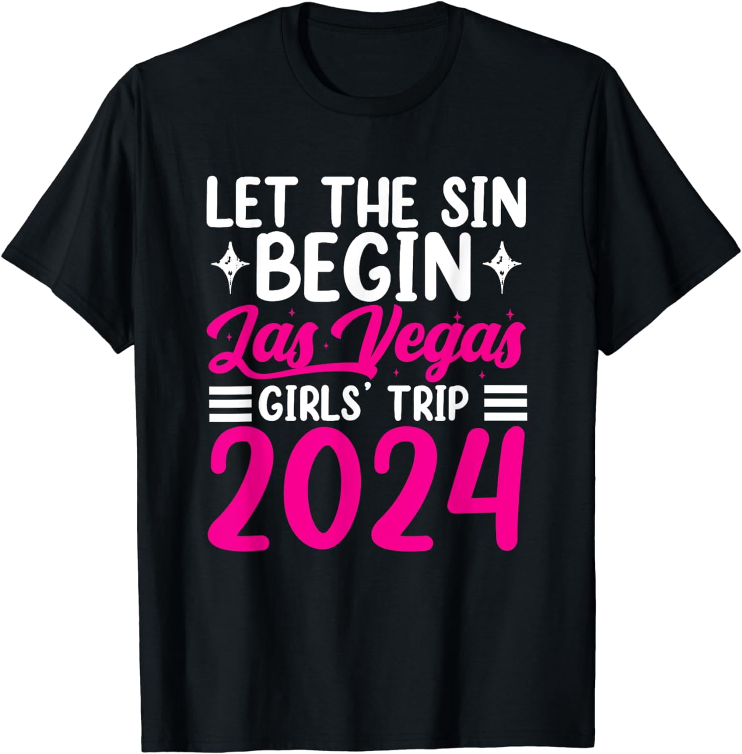 Let The Sin Begin Las Vegas Girls' Trip 2024 Cotton T-Shirt - Walmart.com