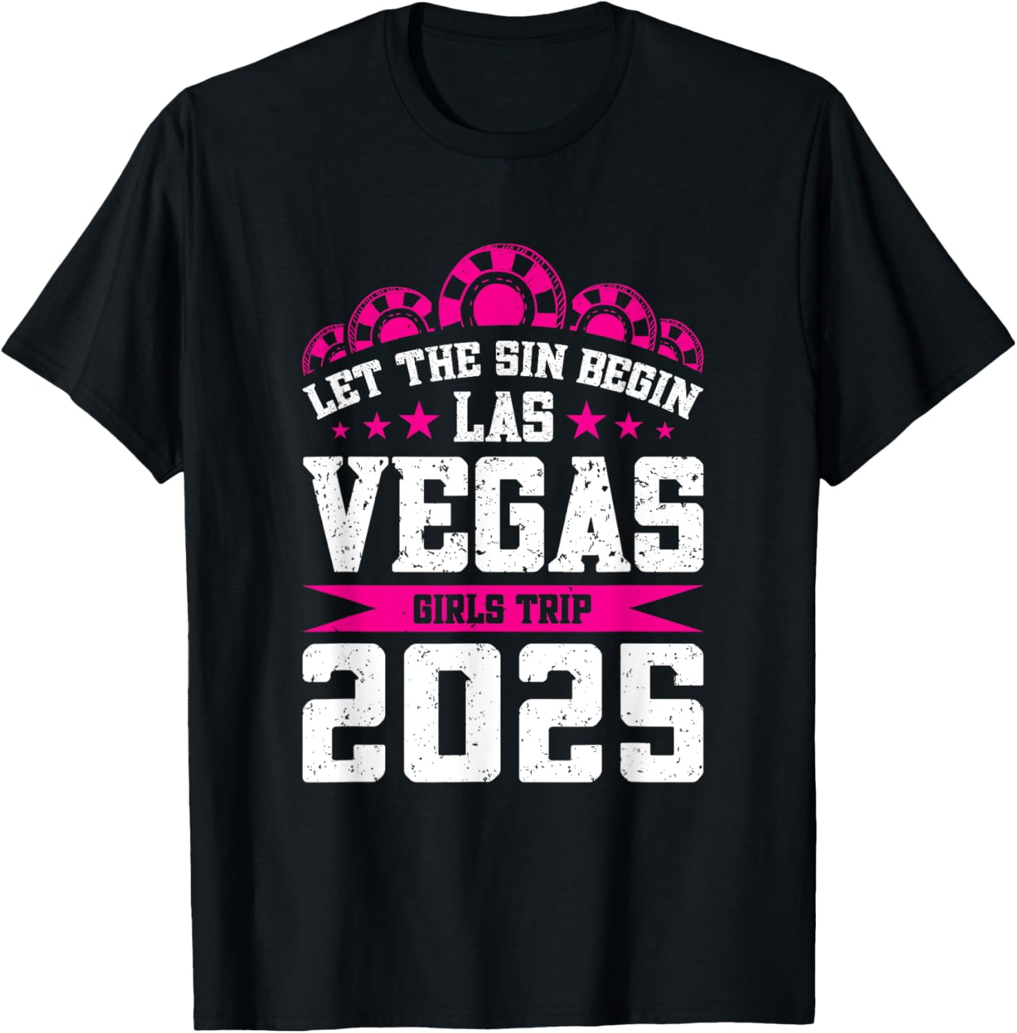 Let The Sin Begin Las Vegas Girls Trip 2025 T-Shirt - Walmart.com