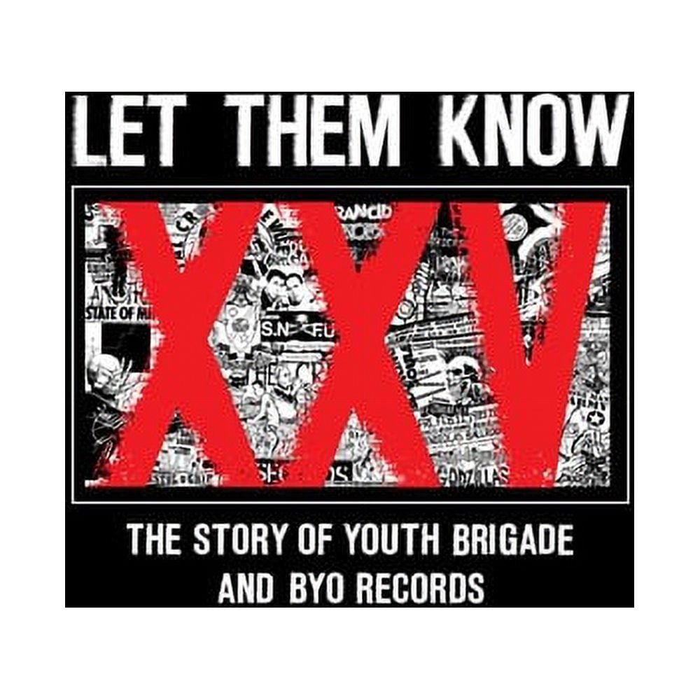 Let Them Know: Story of Youth Brigade / Various - Let Them Know: Story of Youth Brigade & Byo ...
