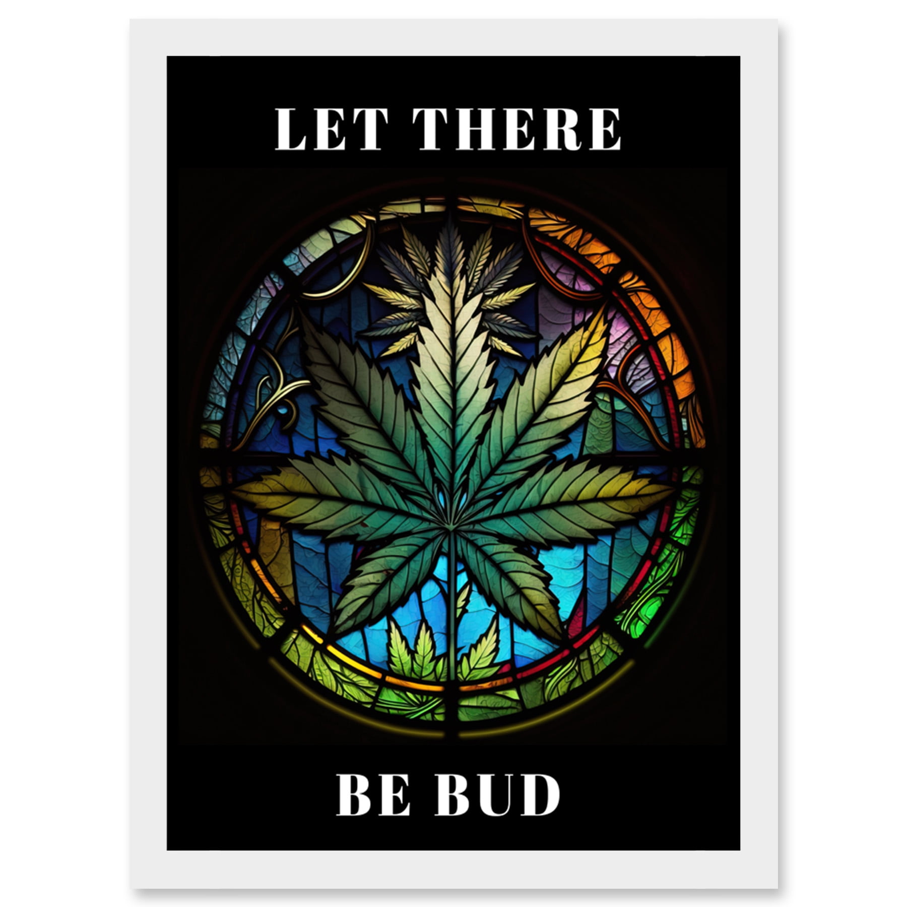Let There Be Bud Stained Glass Window Weed Poster Weird Decor Artwork ...