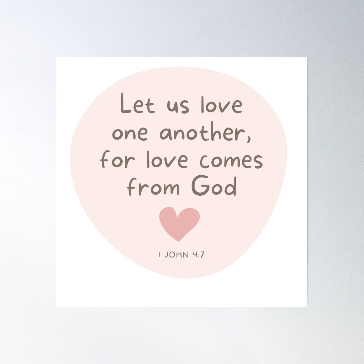 Let Us Love One Another For Love Comes From God - 1 John 4:7 Poster ...
