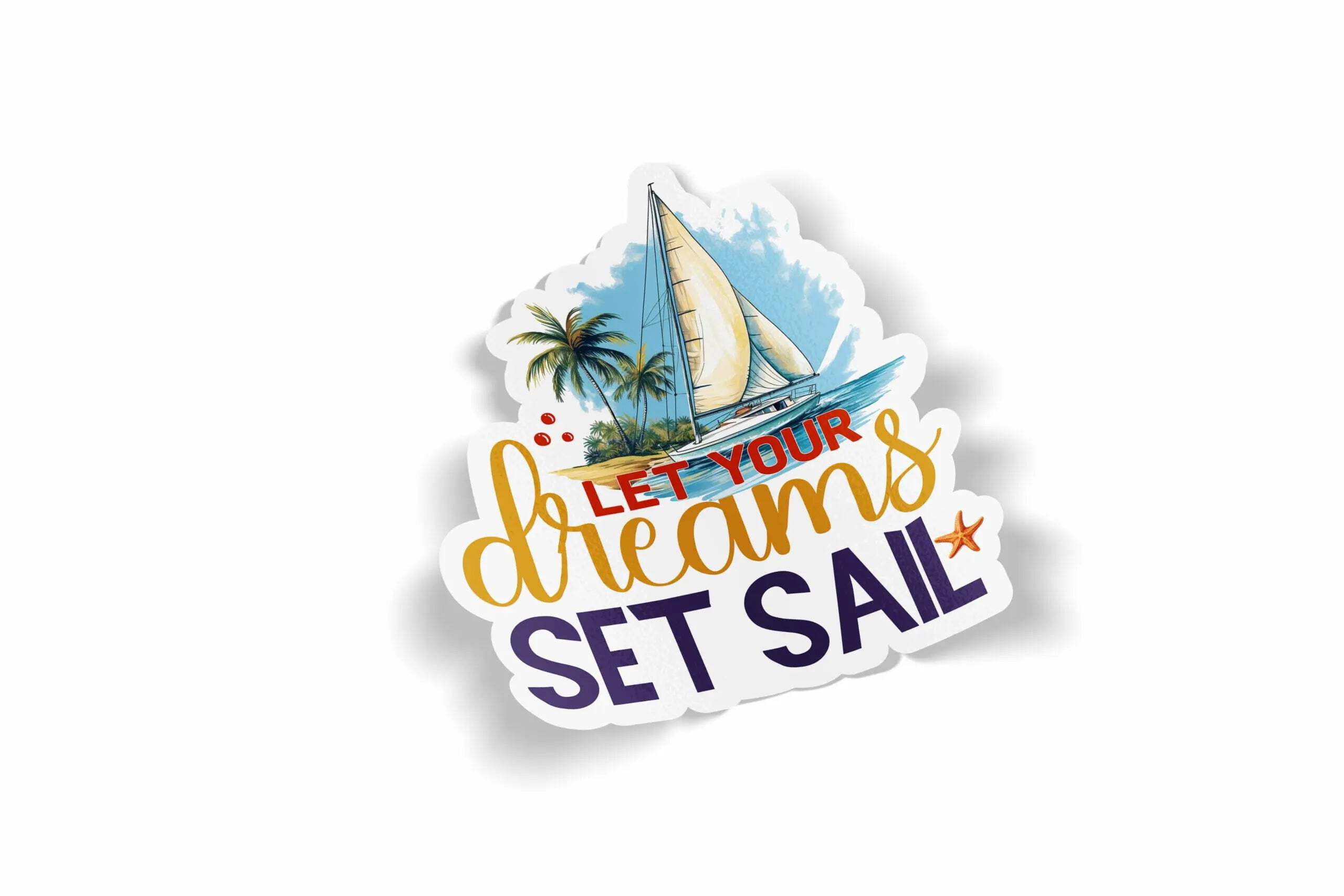 Let Your Dreams Set Sail Waterproof Sticker - Walmart.com
