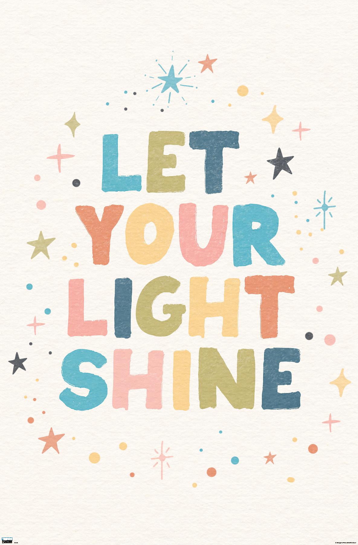 Let Your Light Shine Wall Poster, 22.375" x 34" - Walmart.com