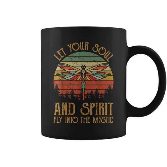 Let Your Soul And Spirit Fly Into The Mystic Dragonfly Retro Coffee ...