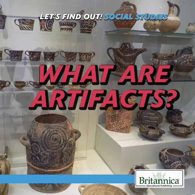 Let's Find Out! Social Studies Skil What Are Artifacts?, (Hardcover ...