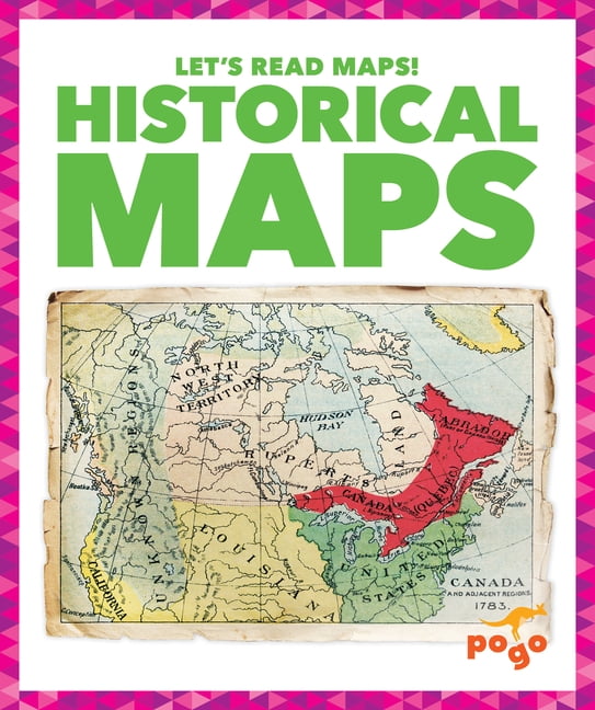 Let's Read Maps! Historical Maps, (Hardcover) - Walmart.com