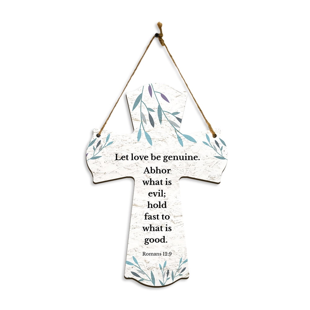 Let love be genuine. Abhor what is evil; hold fast to what is good ...