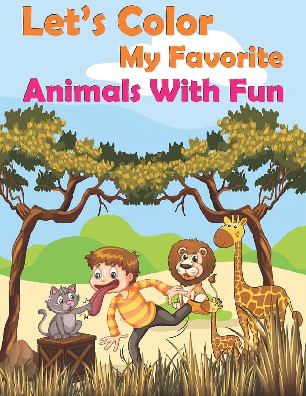 Let's Color My Favorite Animals With Fun: Funny animals coloring book ...