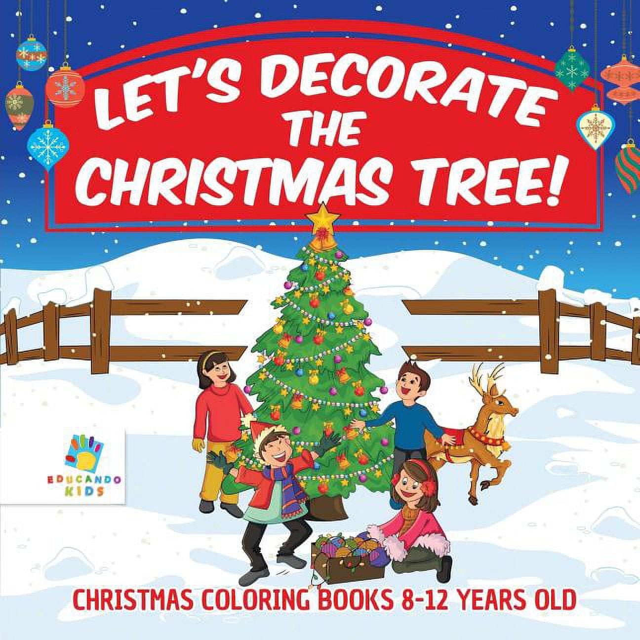 Let's Decorate the Christmas Tree! Christmas Coloring Books 8-12 Years ...