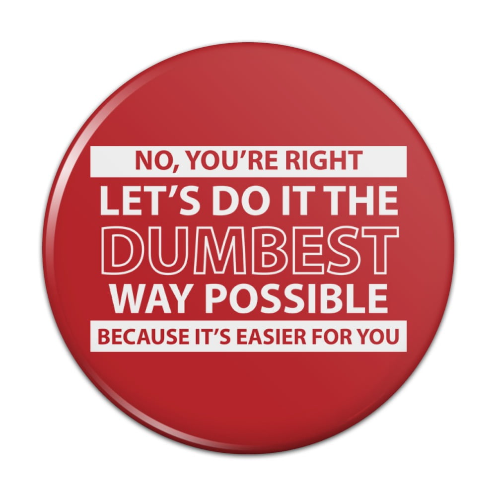 Let's Do It The Dumbest Way Possible Funny Kitchen Refrigerator Locker ...