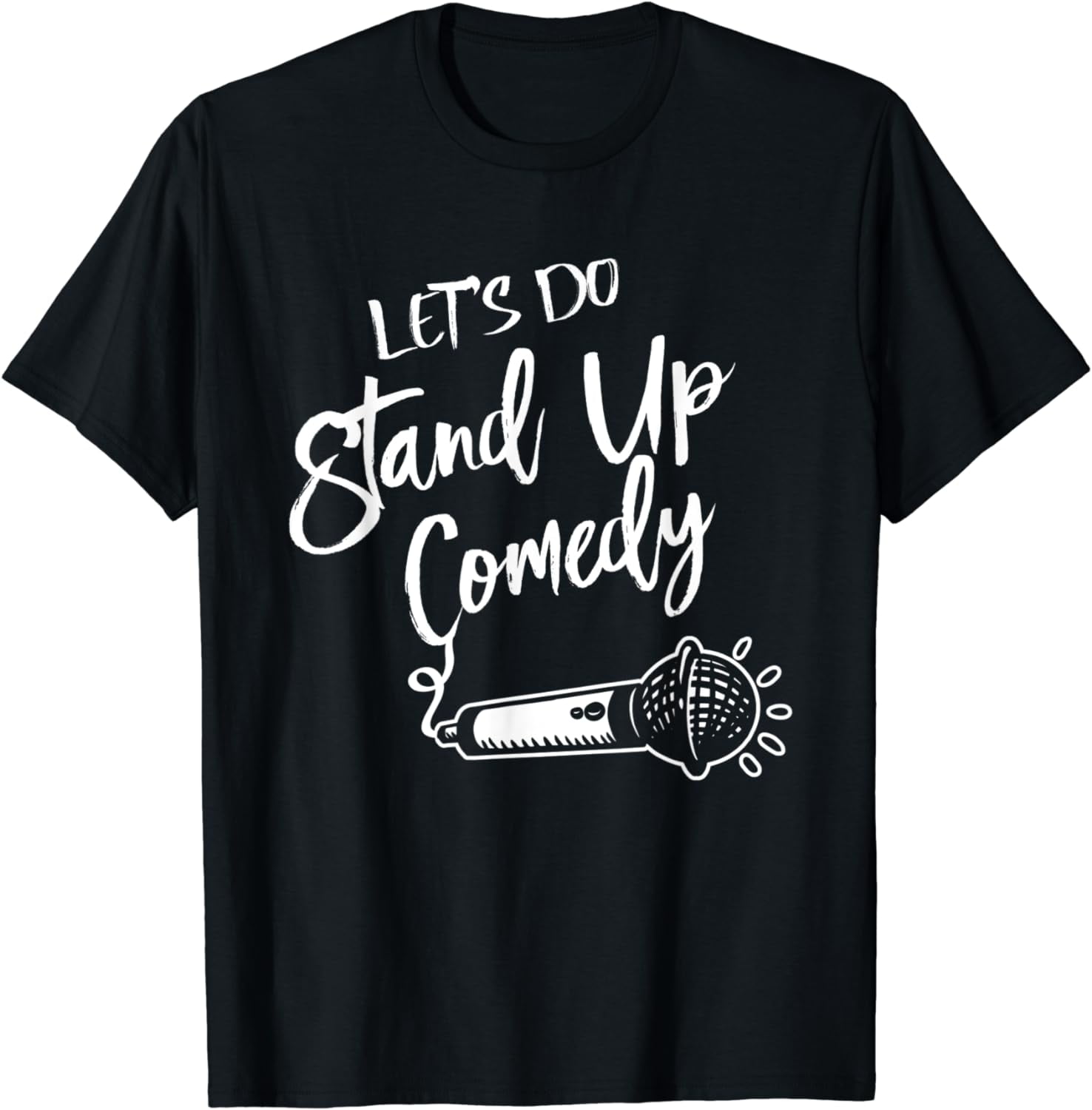 Let's Do Stand Up Comedy | Microphone | Comedian Comic T-Shirt ...