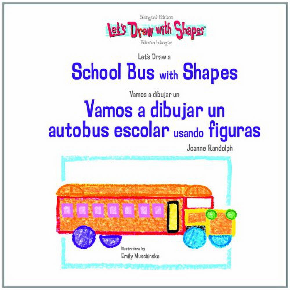 Pre-Owned Let's Draw A School Bus With Shapes / Vamos A Dibujar Un ...
