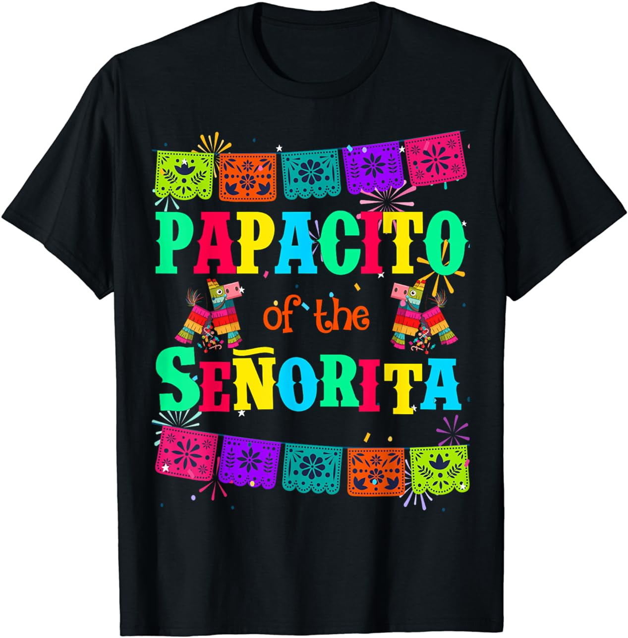 Let's Fiesta Papacito of the Senorita Mexican Birthday T-Shirt ...