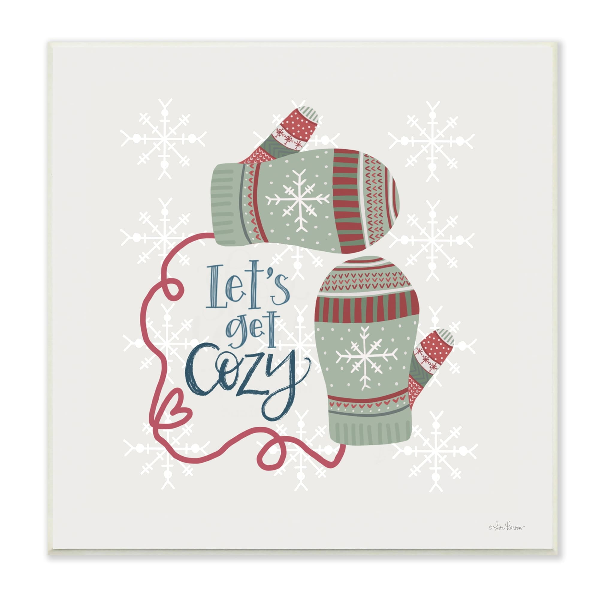 Let's Get Cozy Winter Mittens Snowflake Pattern Inspirational Graphic ...