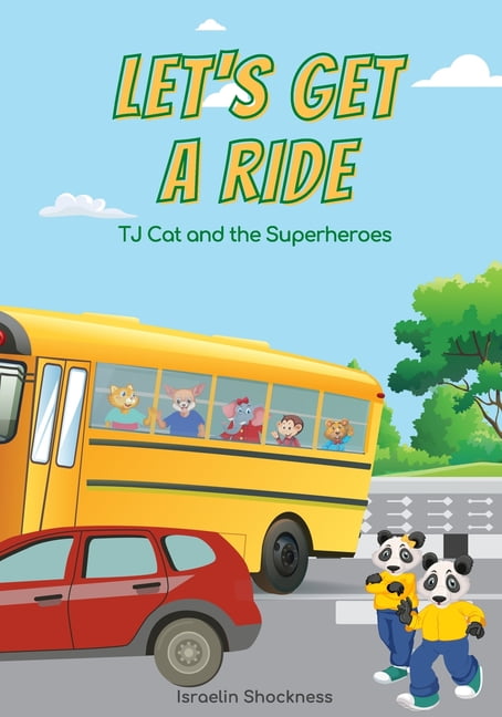 Letâ s Get a Ride: TJ Cat and the Superheroes (Fully Illustrated) (TJ ...