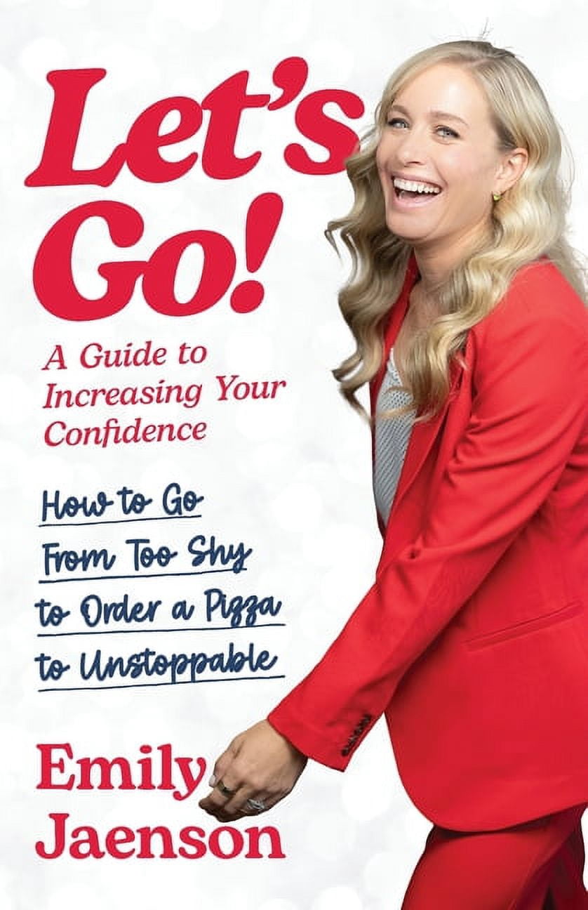 Let's Go! A Guide to Increasing Your Confidence, (Paperback) - Walmart.com