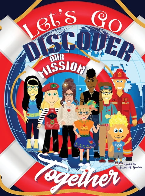 Let's Go Discover Together Let's Go Discover Our Mission Together: A ...
