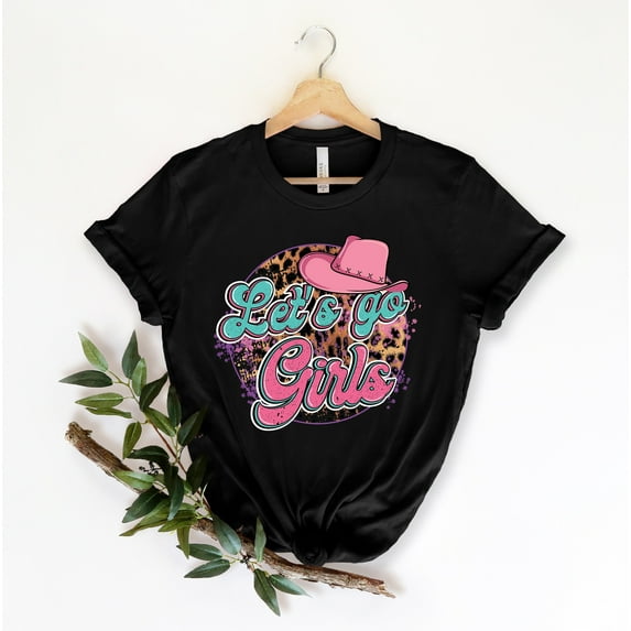 Let's Go Girls Graphic Tee, Let's Go Girls T-Shirt, Graphic Tee, Gifts ...