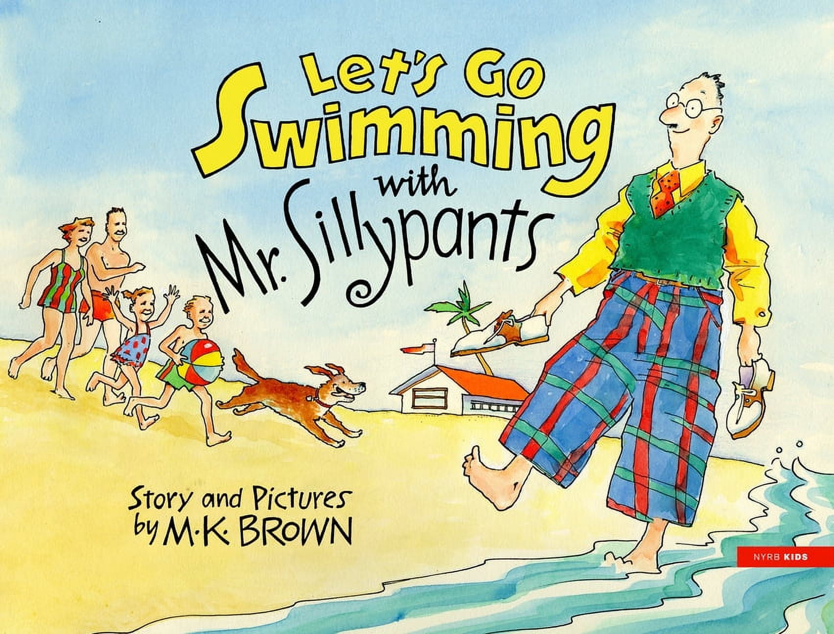 Let's Go Swimming with Mr. Sillypants (Hardcover) - Walmart.com