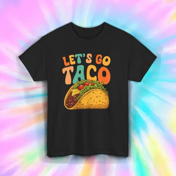 Let’s Go Taco Funny Mexican Food Lover Retro Tex Mex Humor Unisex T ...
