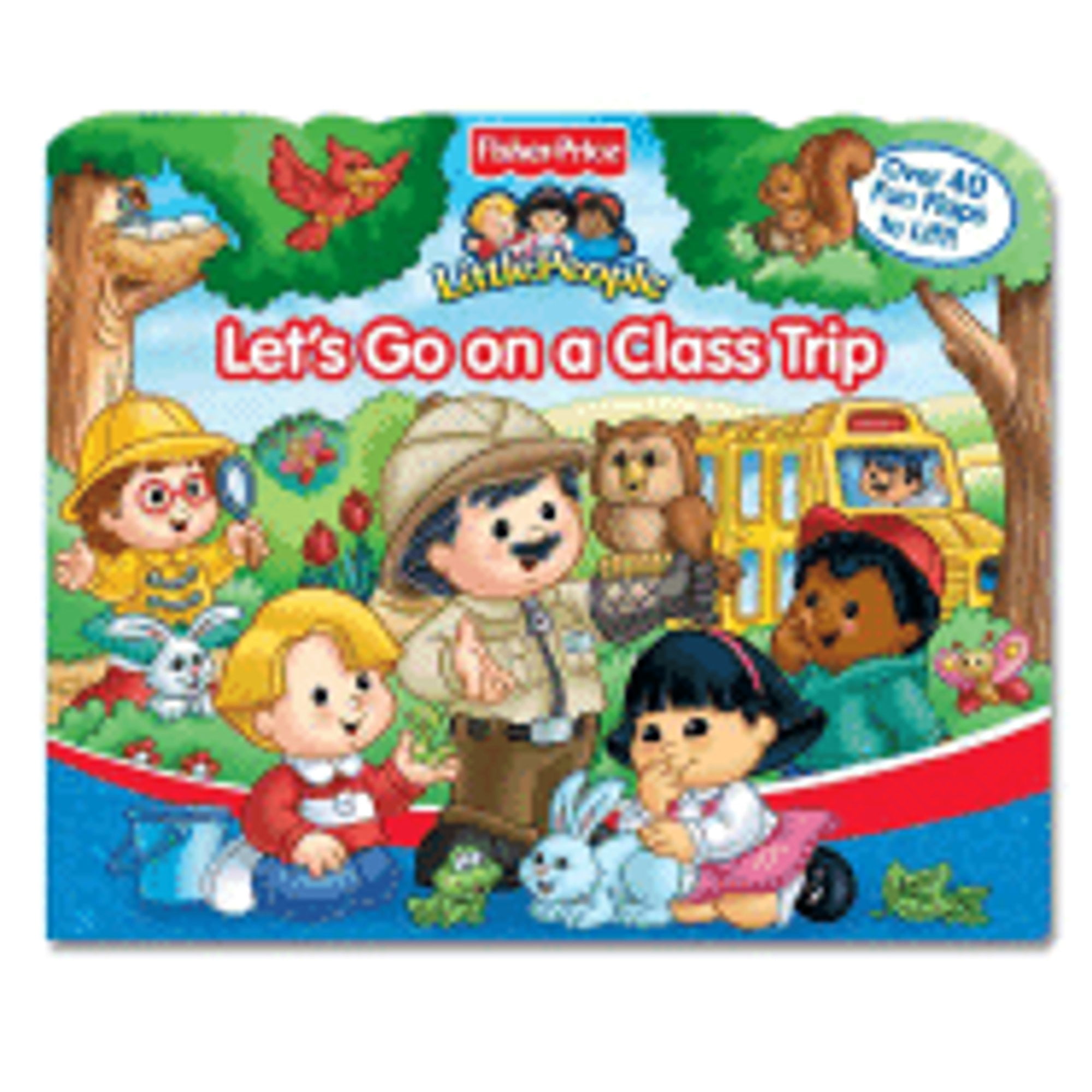 Pre-Owned Fisher Price Let's Go On a Class Trip Lift the Flap (Fisher ...