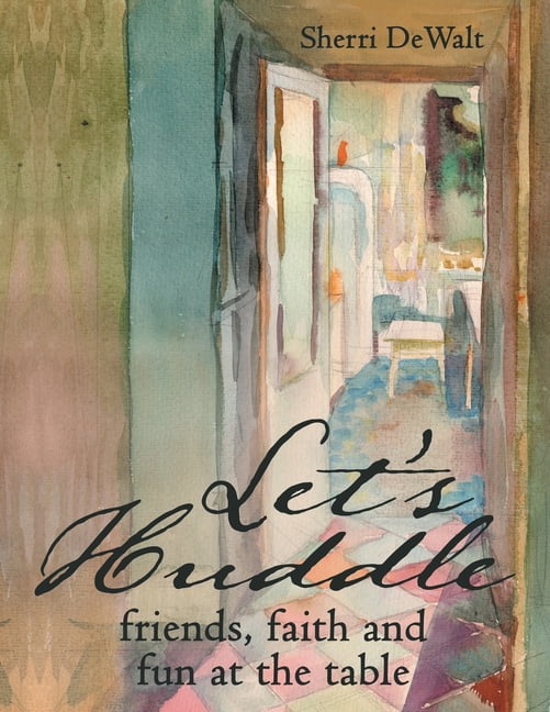 Let's Huddle: friends, faith and fun at the table, (Paperback ...
