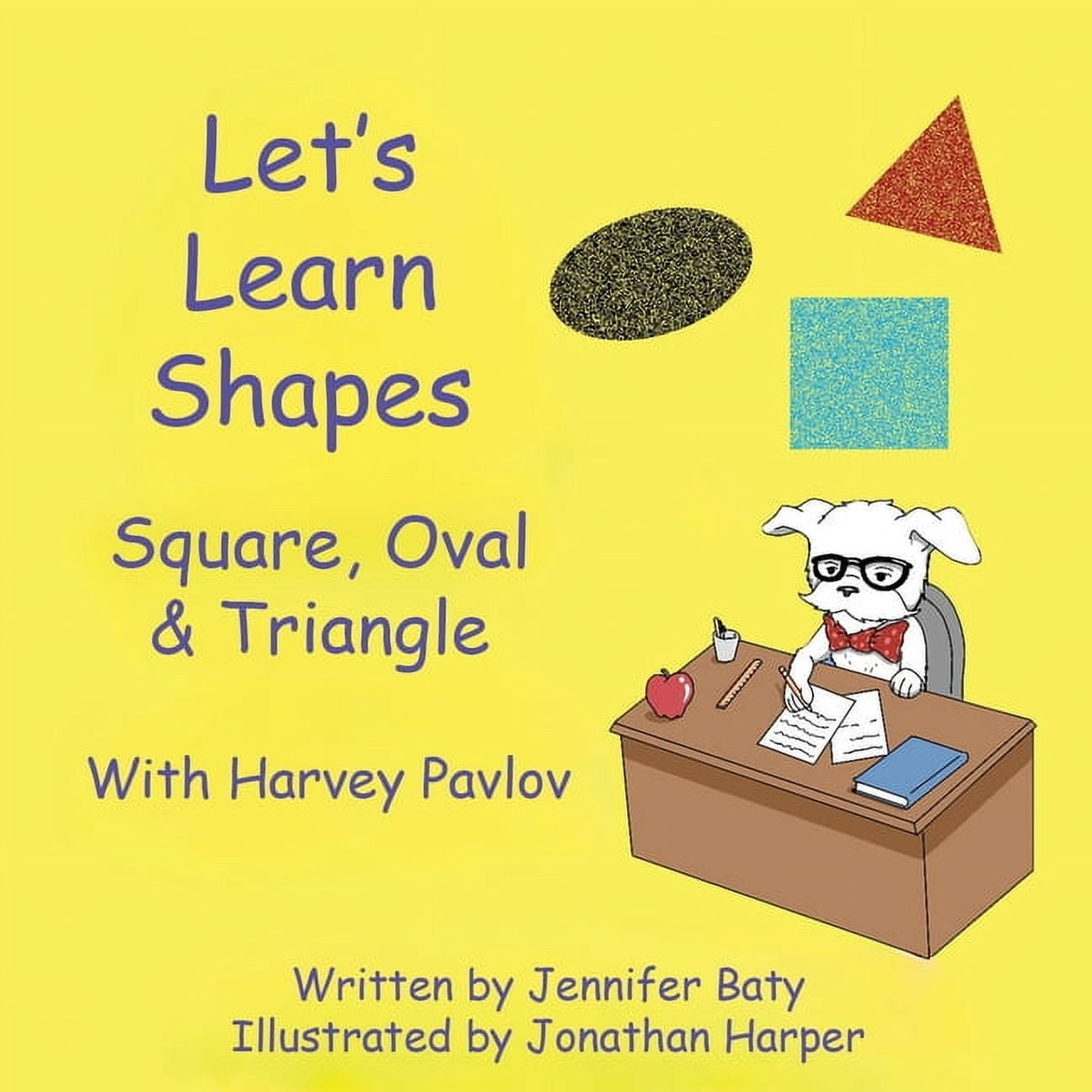 Let's Learn Shapes with Harvey Pavlov Let's Learn Shapes with Harvey ...