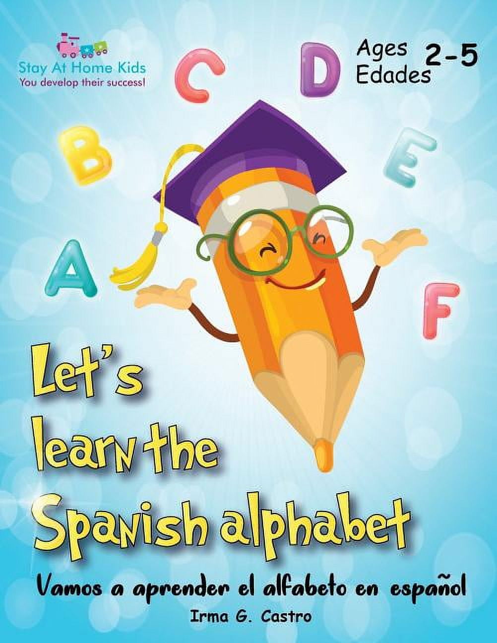 Let's Learn Spanish Let's Learn the Spanish Alphabet!: ¡Vamos a ...