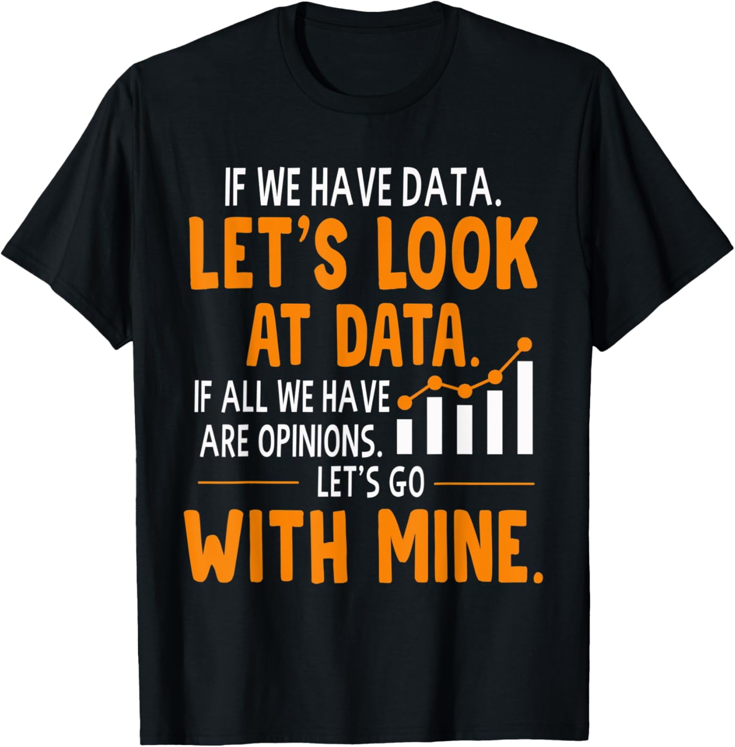 Let"s Look At Data - Data Science Statistics Data Analyst T-Shirt men ...