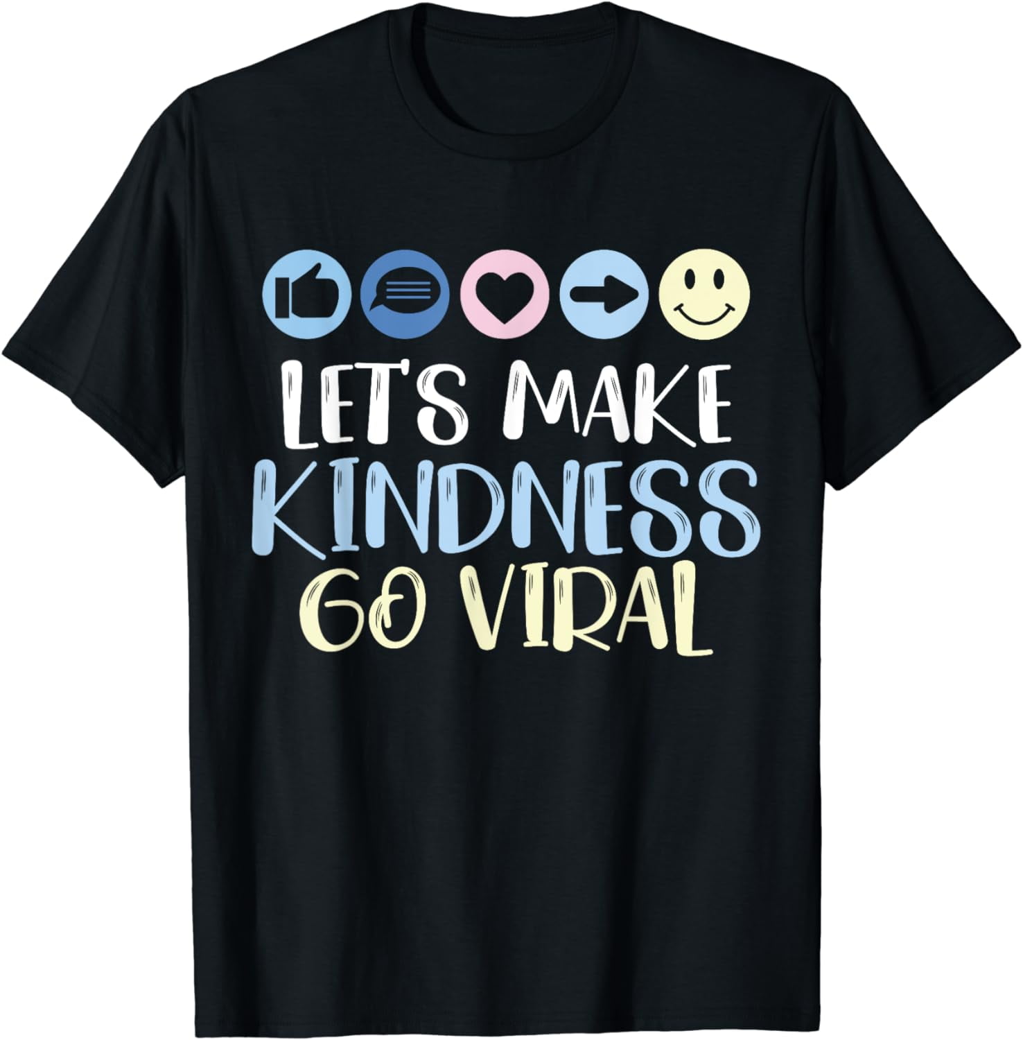 Let's Make Kindness Go Viral Be Kind Inspirational T-Shirt - Walmart.com