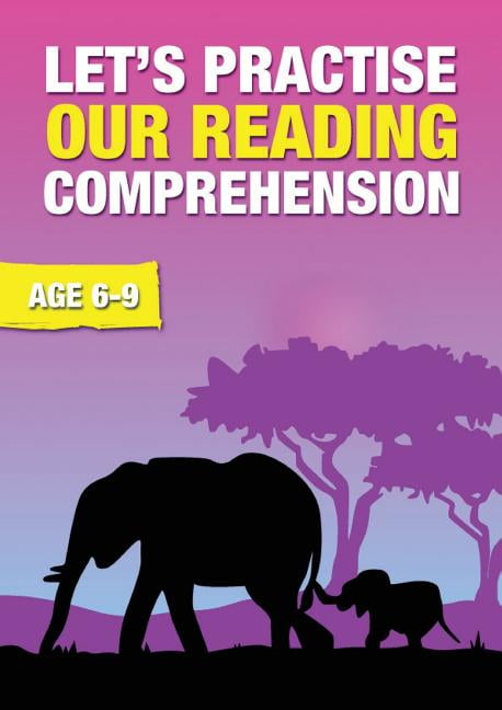 Let's Practise Our Reading Comprehension (ages 6-9 years): Time To Read ...