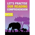 Let's Practise Our Reading Comprehension (ages 6-9 years): Time To Read ...