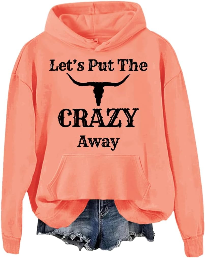 Let's Put Crazy Away Hoodie, Let's Put Crazy Away Sweatshirt, Let's Put ...