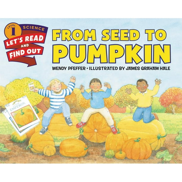 Let's-Read-And-Find-Out Science 1: From Seed to Pumpkin : A Fall Book ...