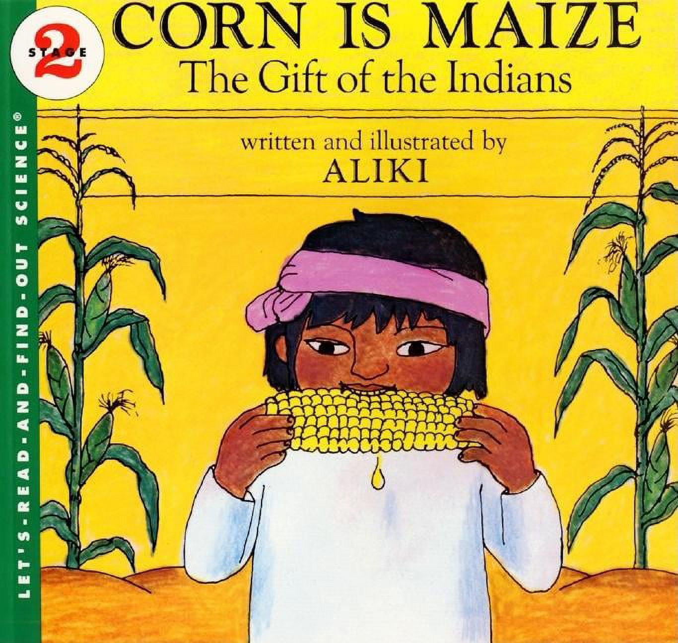 Let's-Read-And-Find-Out Science 2 Corn Is Maize: The Gift of the ...