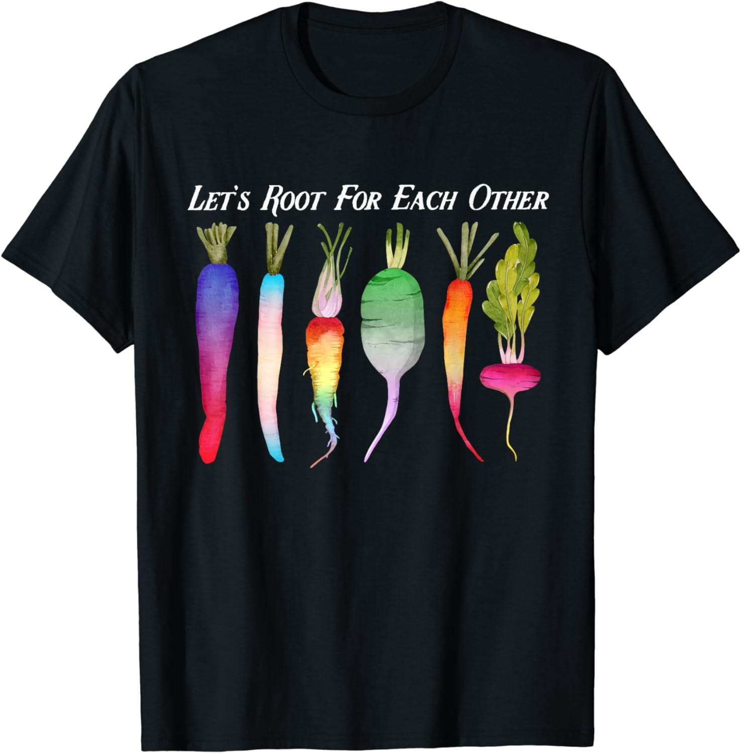 Let's Root For Each Other Rainbow Plants LGBT Pride Gardener T-Shirt ...