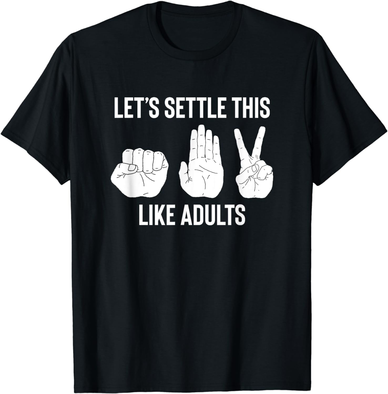 Let's Settle This Like Adults Funny Rock Paper Scissor T-Shirt - Walmart.com