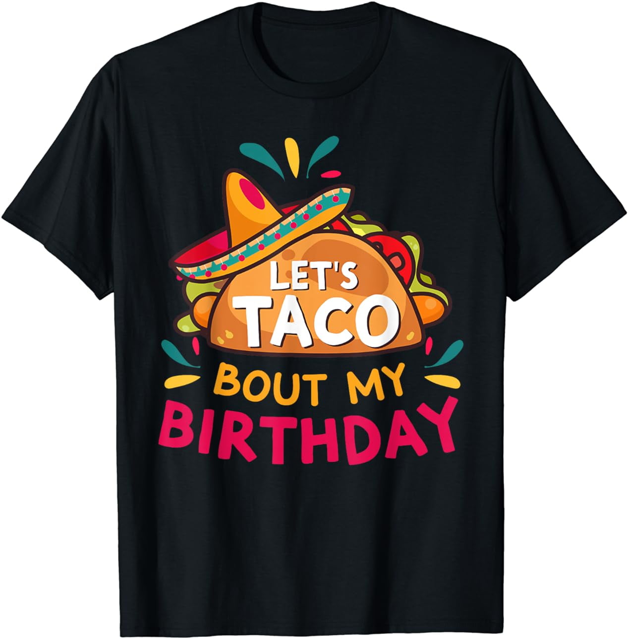Let's Taco Bout My Birthday Born On Cinco De Mayo Party Cute Cotton T ...