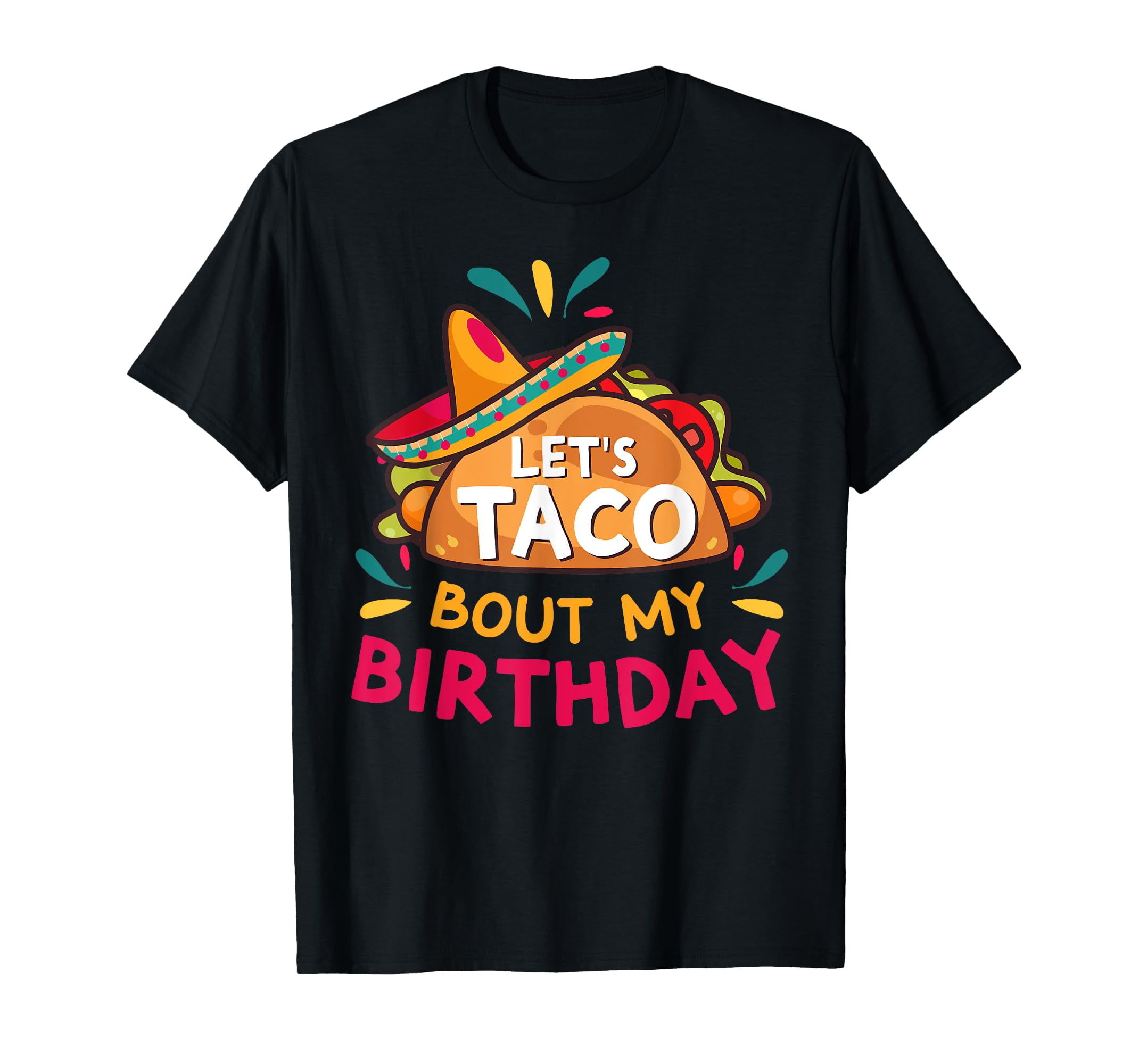 Let's Taco Bout My Birthday Born On Cinco De Mayo Party Cute T-Shirt ...