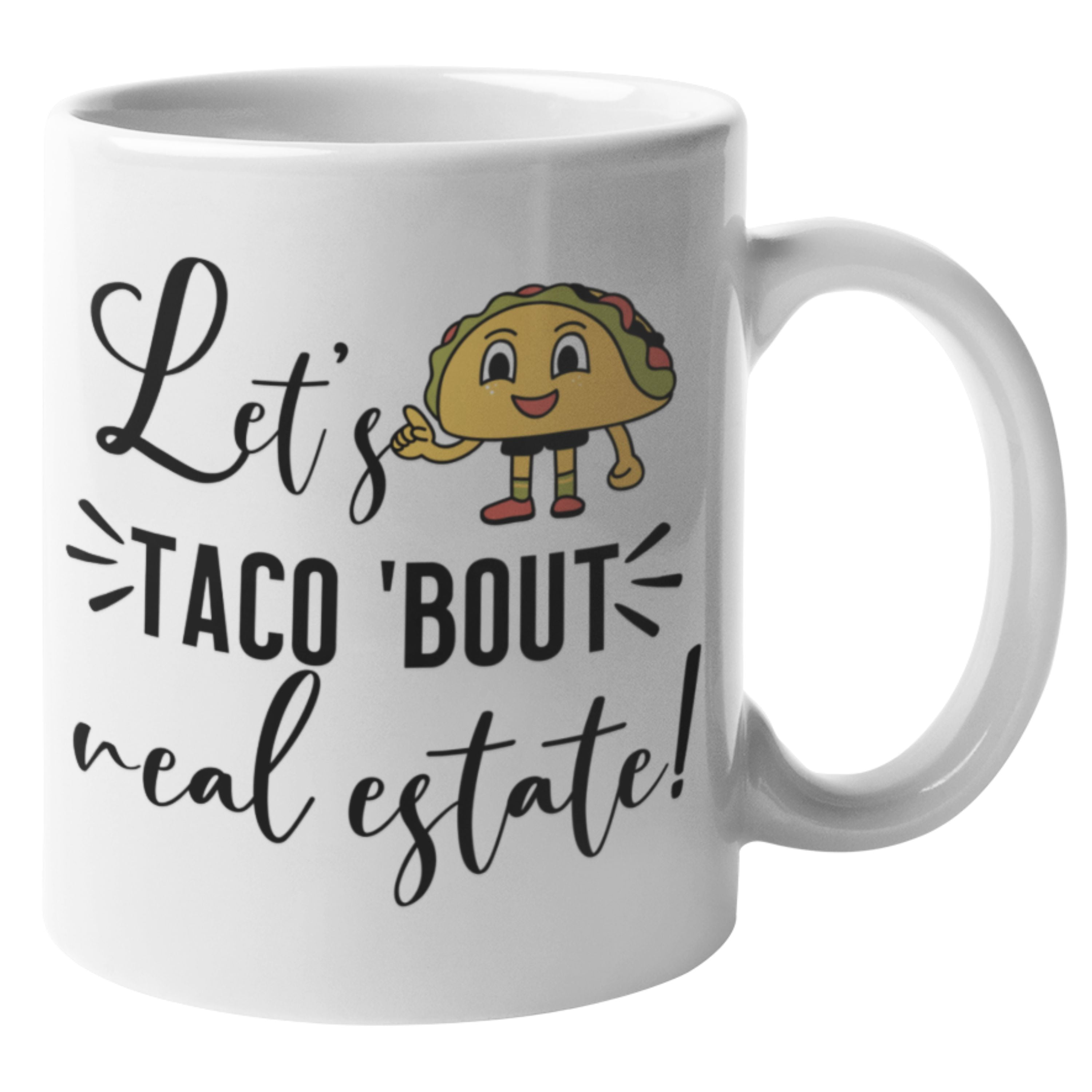 Let's Taco Bout Real Estate Mug, Funny Realtor Mug, Real Estate Agent ...